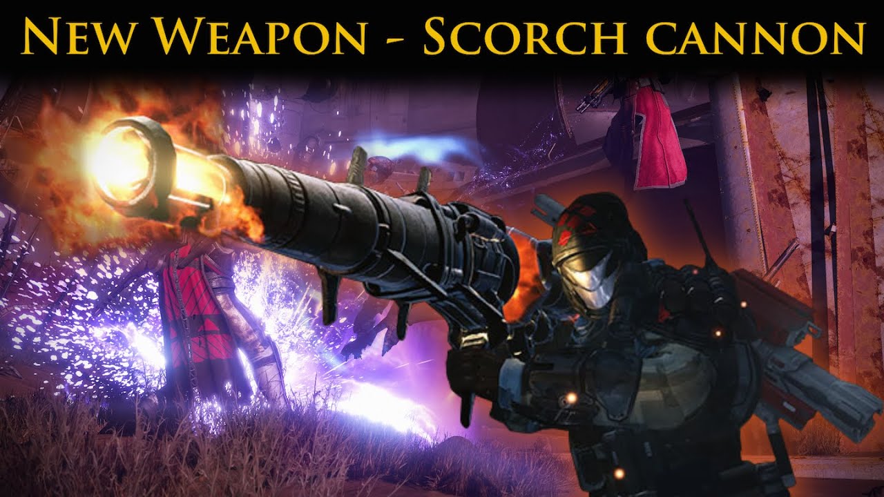 Destiny - House of Wolves - Scorch Cannon gameplay - YouTube