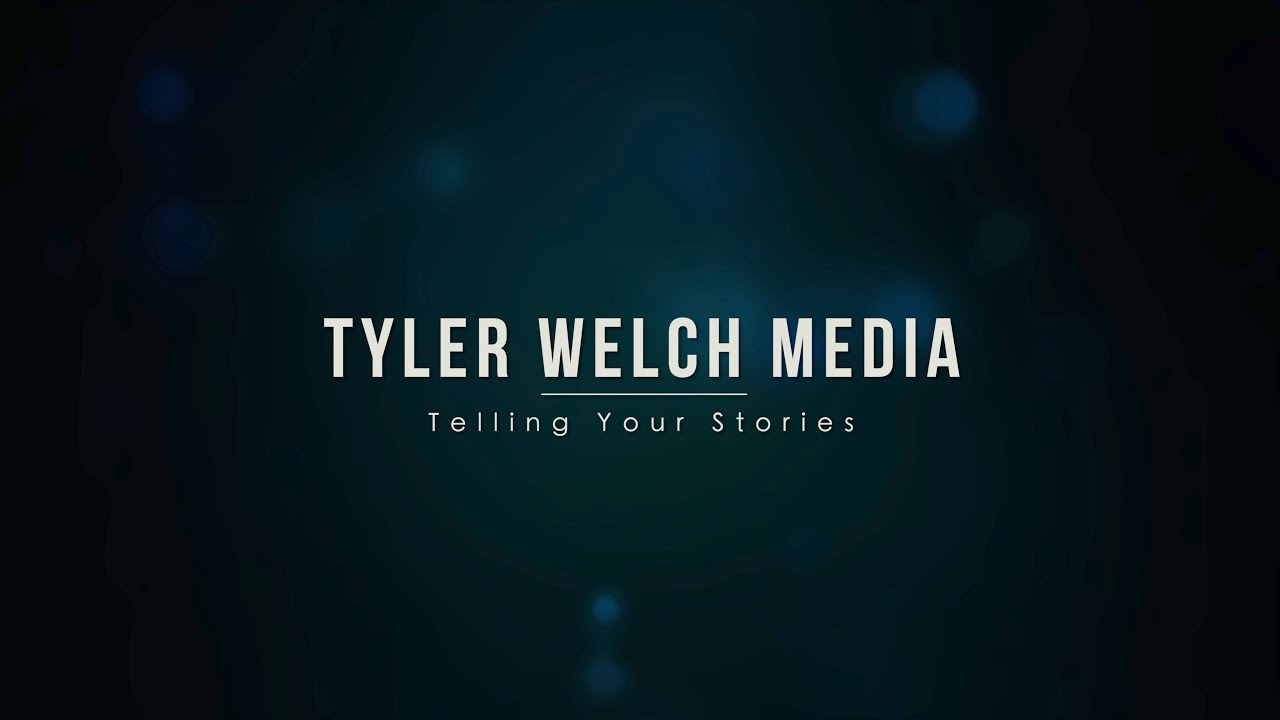 TYLER WELCH MEDIA | "Telling Your Stories" - YouTube