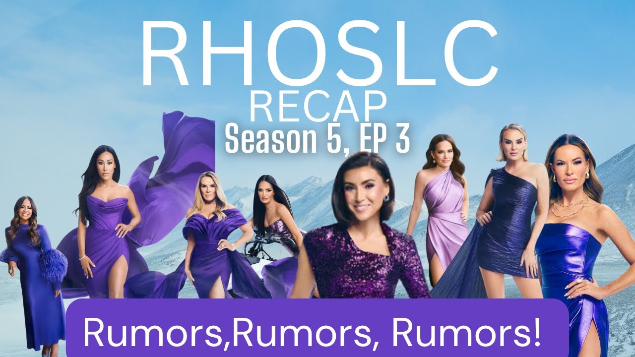 RHOSLC RECAP - This Episode Should’ve Been Titled “The Rumors of it ALL ...