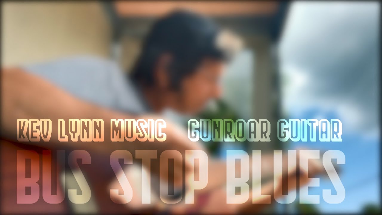 The Bus Stop Blues - Gaslight Guitar feat. Kev Lynn Music - YouTube