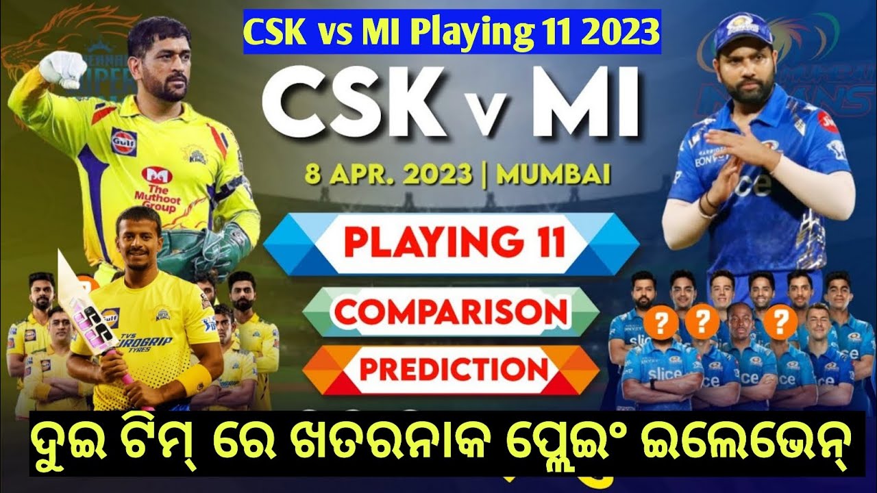 IPL 2023: CSK vs MI Playing 11 2023 Comparison, CSK vs MI Team ...