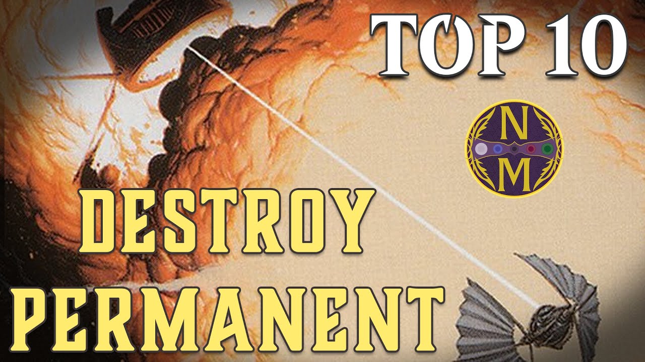 MTG Top 10: Cards That Can Destroy ANY Permanent | Magic: the Gathering ...