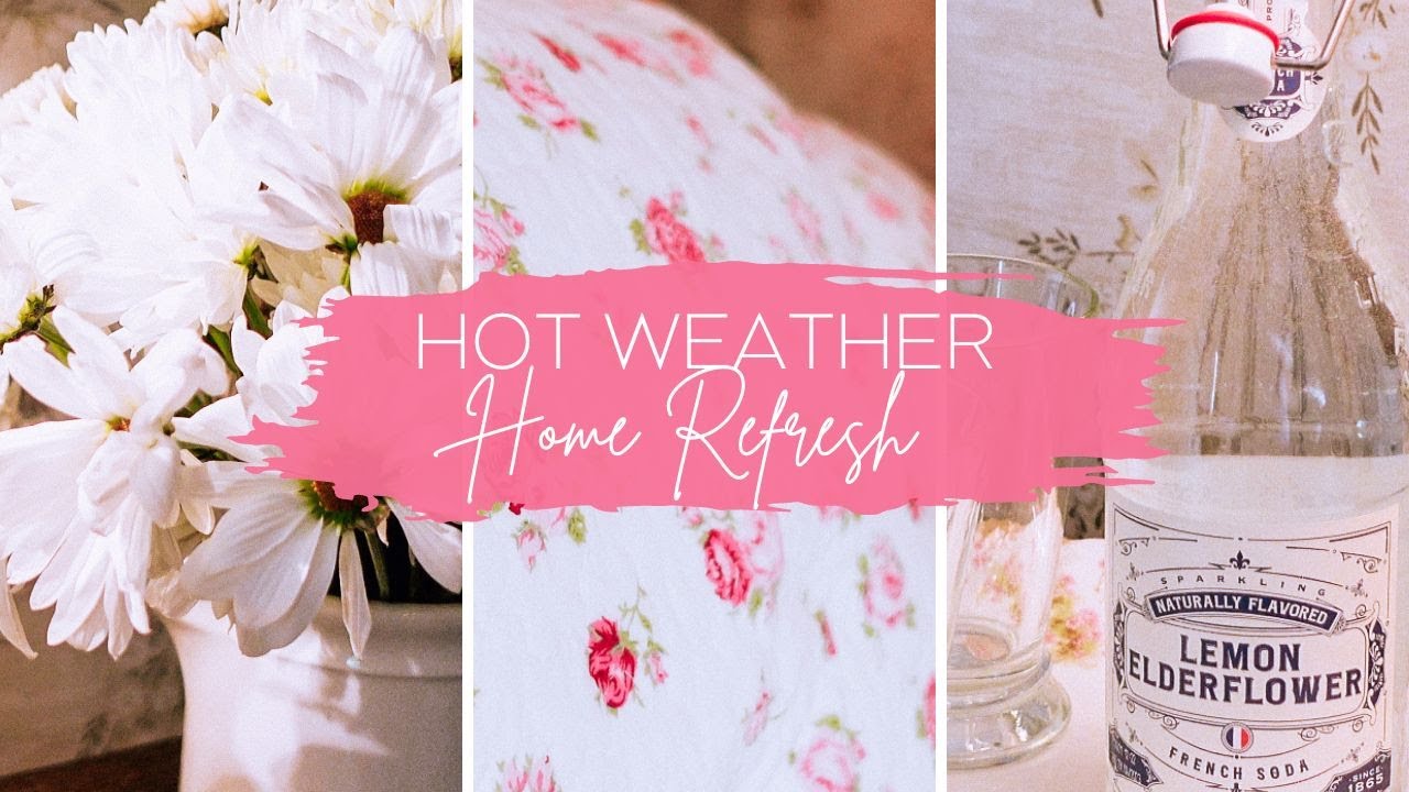 Hot Weather Home Refresh | Easy Cleaning Tips | Summer Bedding and ...
