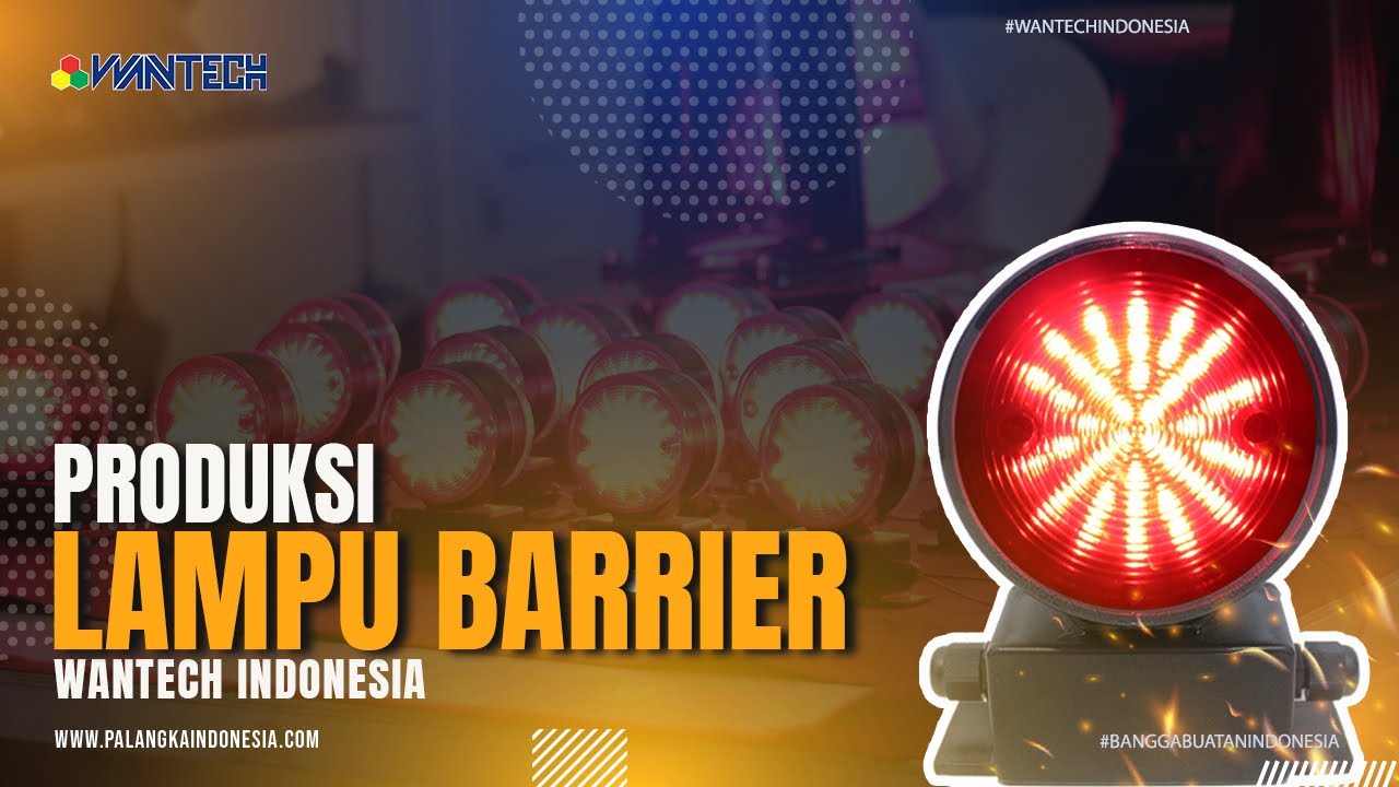 Produksi Lampu Barrier - Wantech Indonesia - YouTube