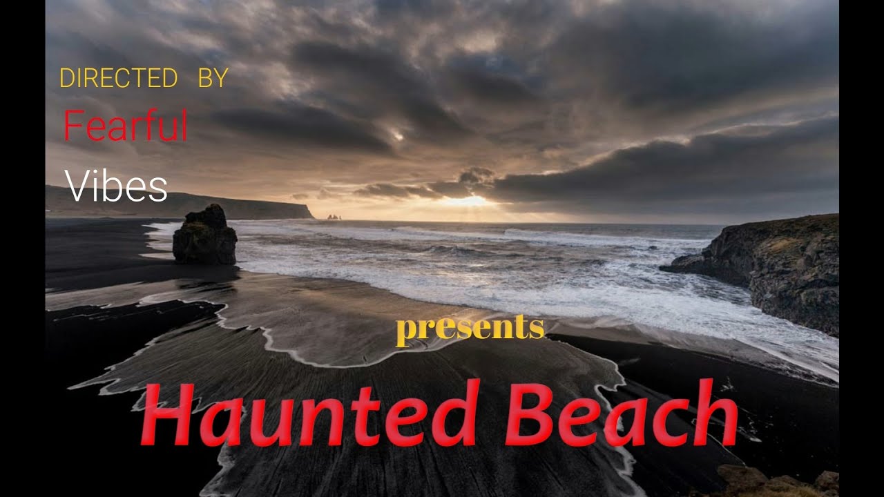 Haunted Beach (part 1) | Based On True Story | - YouTube