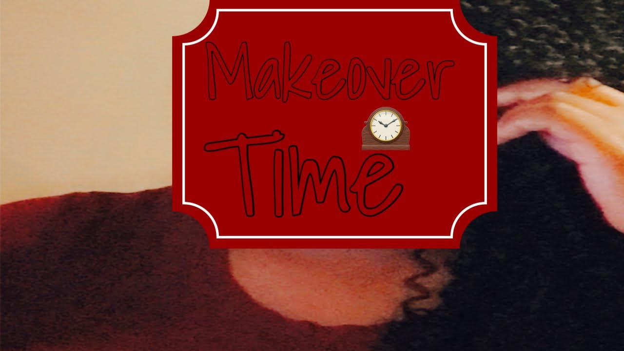 Makeover time - YouTube