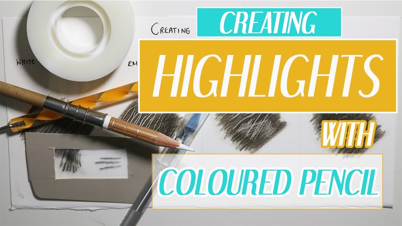 CREATING HIGHLIGHTS WITH COLOURED PENCIL | Coloured Pencil Tutorial ...