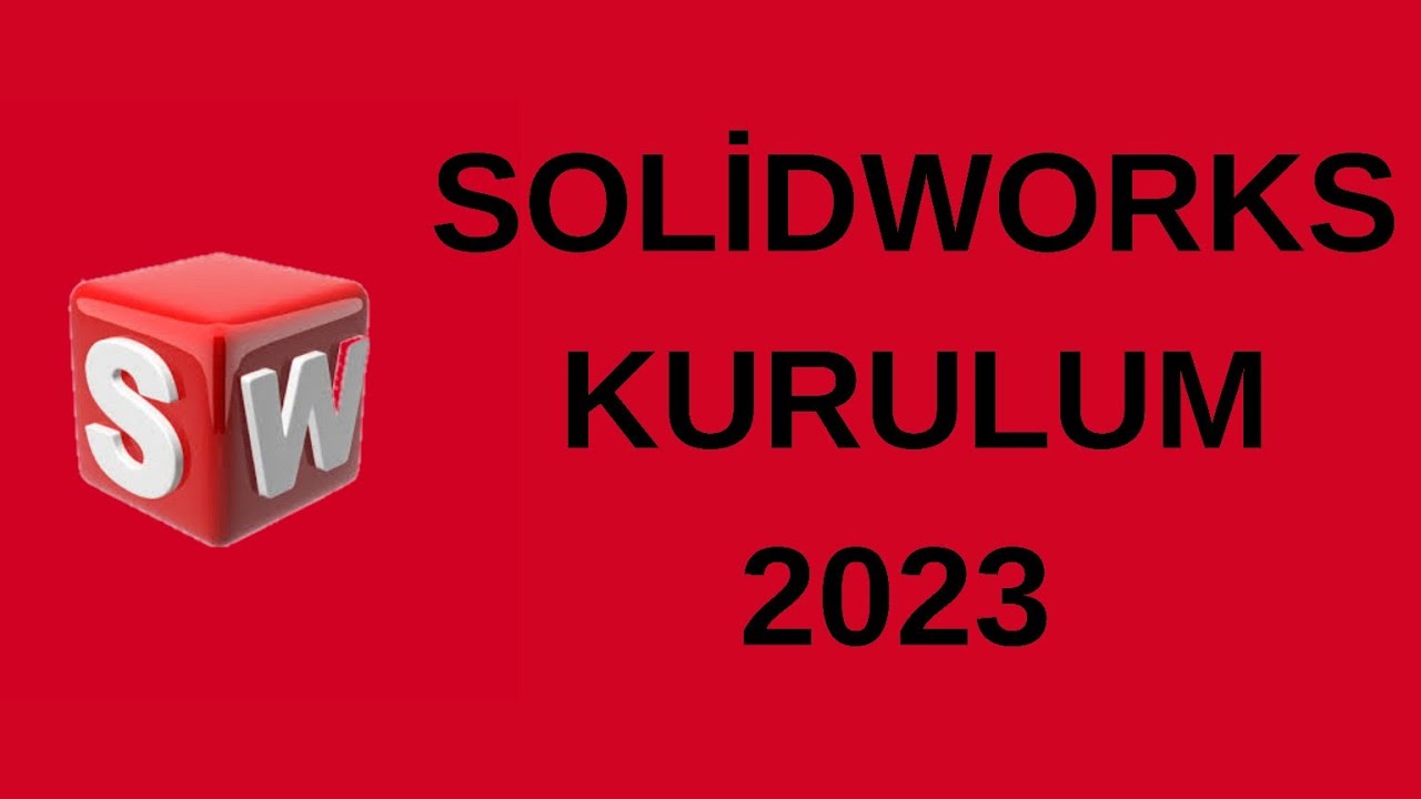 SolidWorks Kurulum 2023 - YouTube