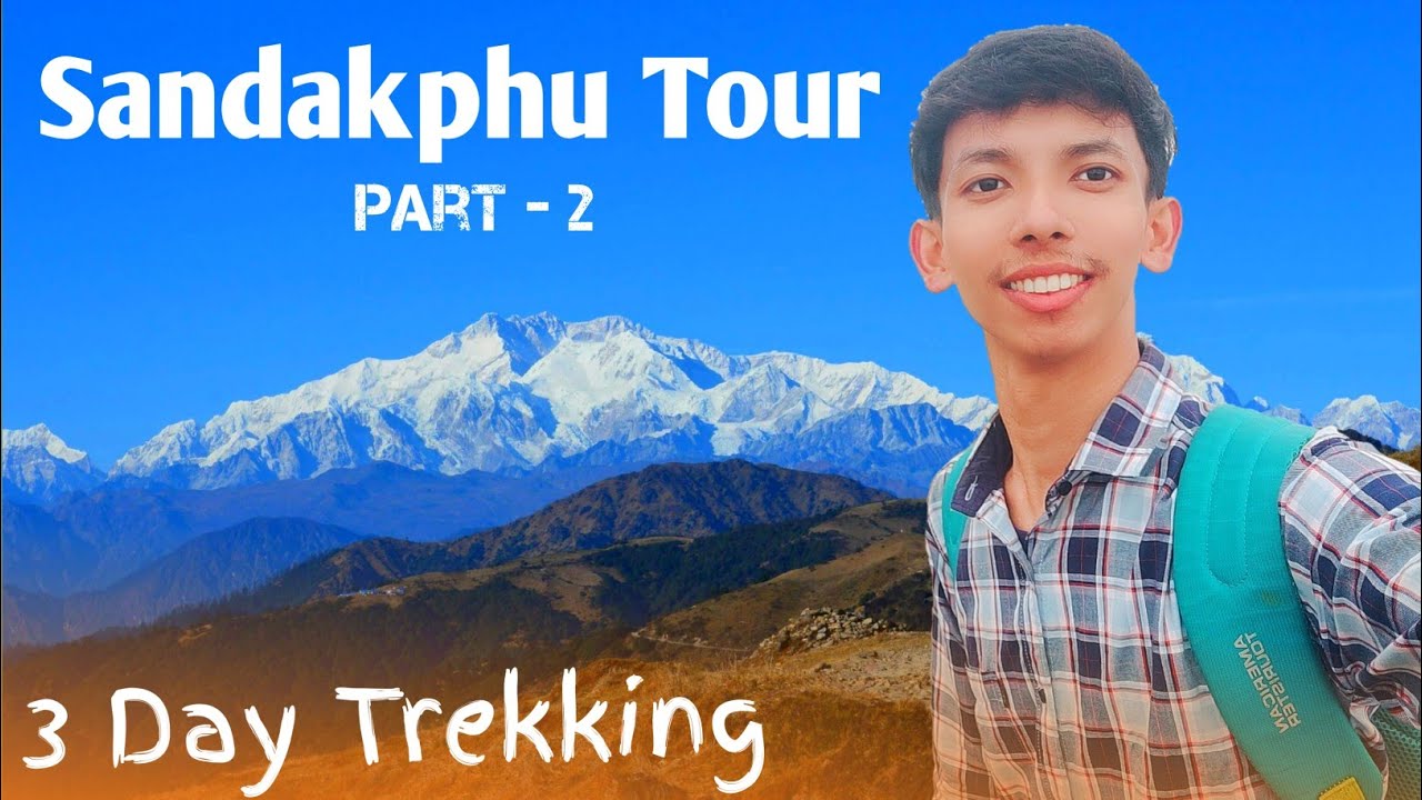 Sandakphu Trekking | Sandakphu Tour 2024 | Part -2 | Sandakphu Trek ...
