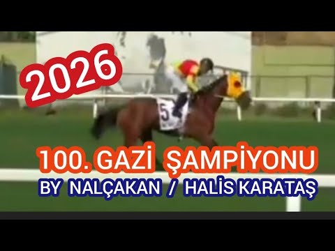 100. GAZİ KOŞUSU ŞAMPİYONU BY NALÇAKAN OLDU.!!!  28/06/2026   İSTANBUL 