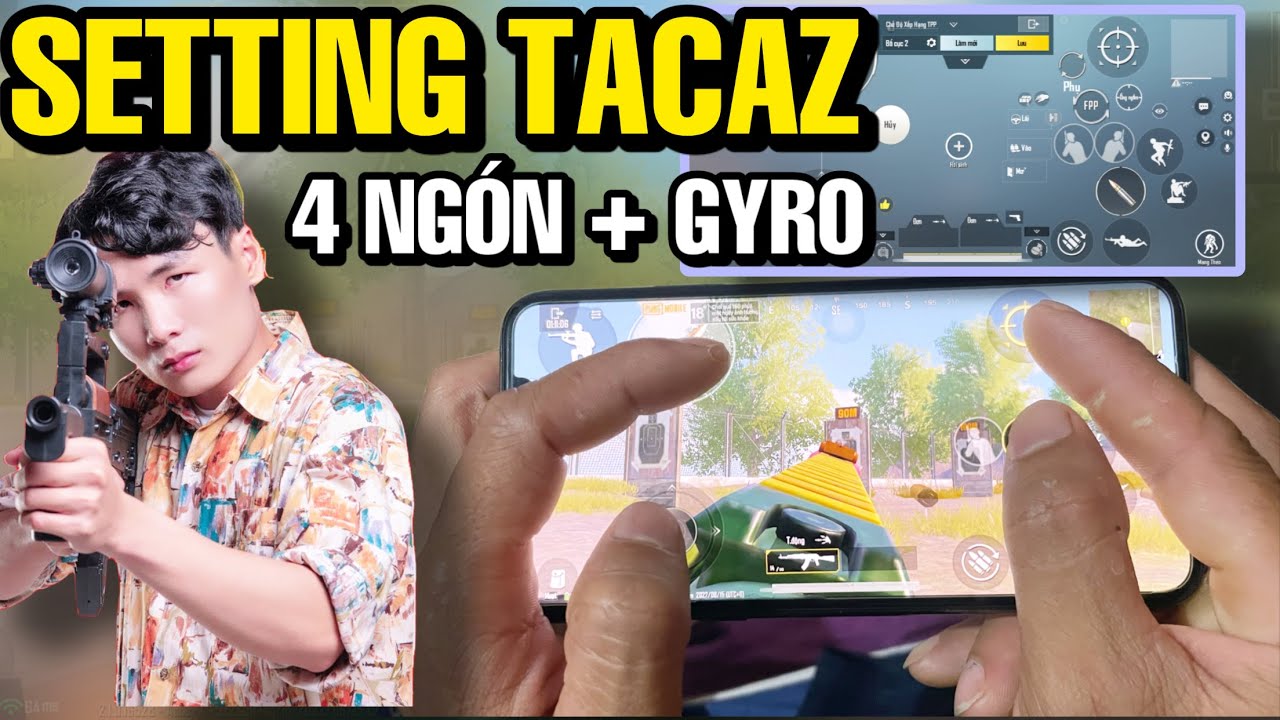 PUBG Mobile | Trải Nghiệm Setting Của Tacaz | 4 Ngón Full Gyro & Cận ...