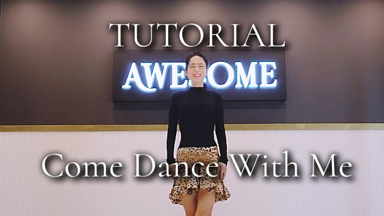Tutorial - Come Dance With Me Line Dance(컴 댄스 위드 미 라인댄스)[Beginner(초급 ...