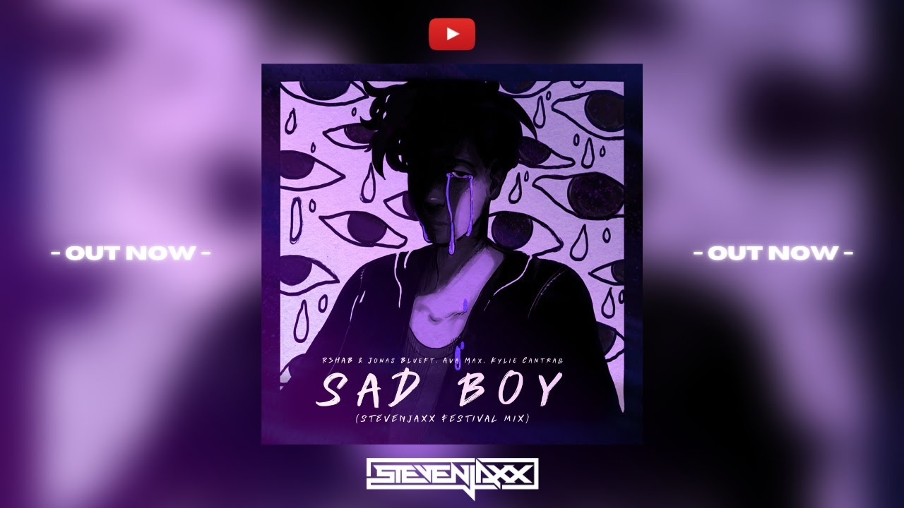 R3HAB & Jonas Blue - Sad Boy (feat. Ava Max, Kylie Cantrall ...