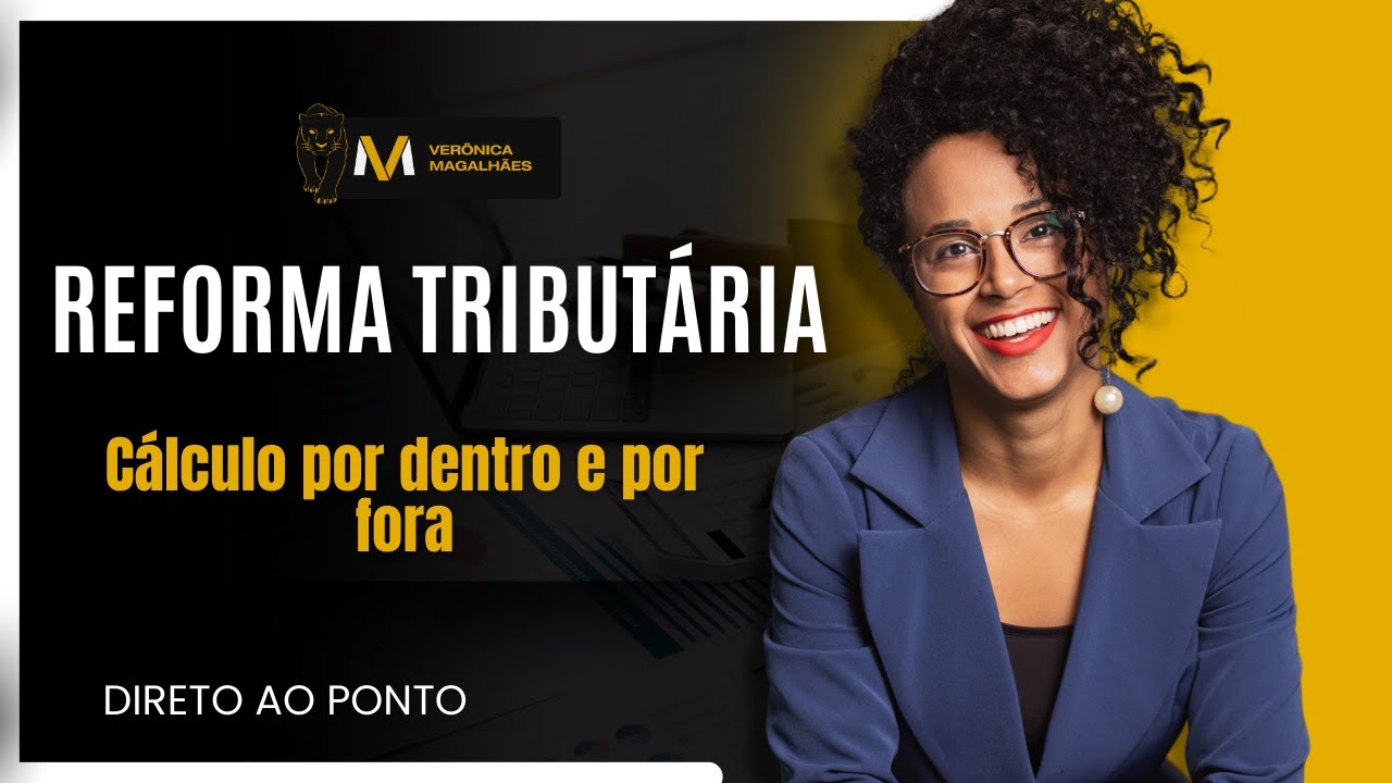 Reforma Tributária - Cálculo por dentro e por fora - YouTube