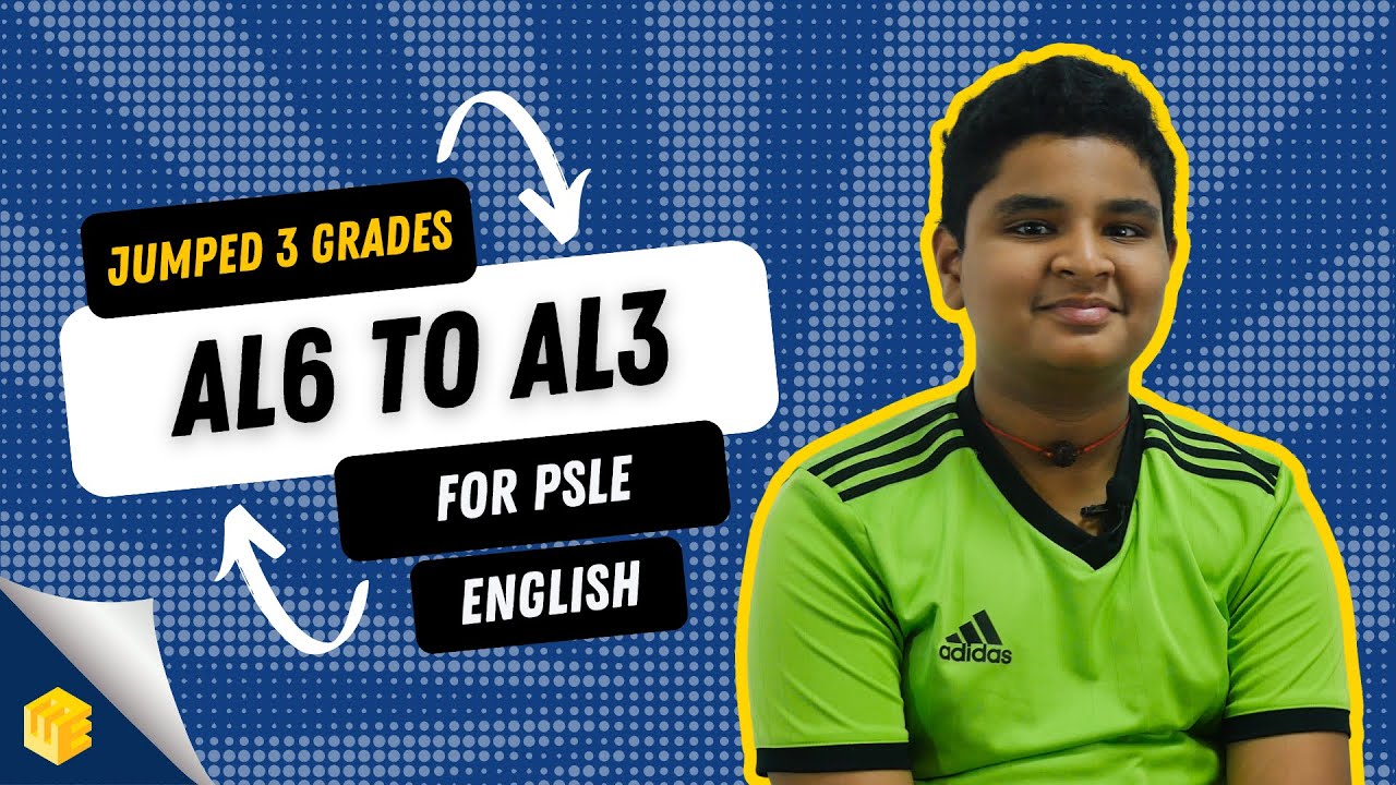 Aditya | AL6 to AL3 for PSLE English! | EduEdge English Tuition | Learn ...