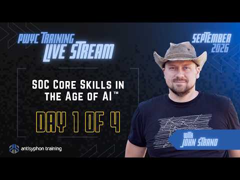 Day 1 - SOC Core Skills in the Age of AI w/ John Strand