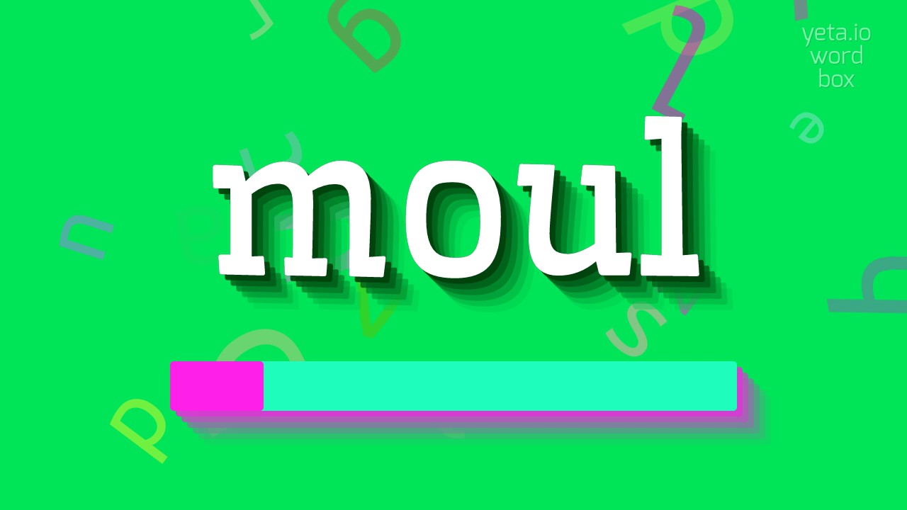 How to say "moul"! (High Quality Voices) - YouTube