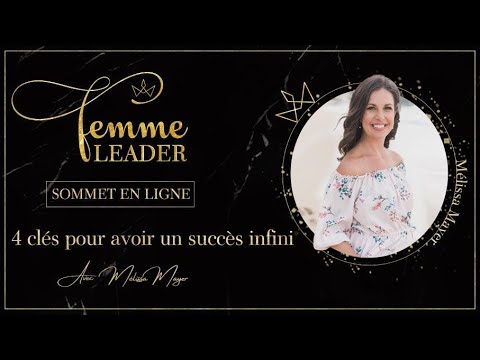 MELISSA MAYER - 4 CLÉS POUR AVOIR UN SUCCÈS INFINI - SOMMET FEMME LEADER