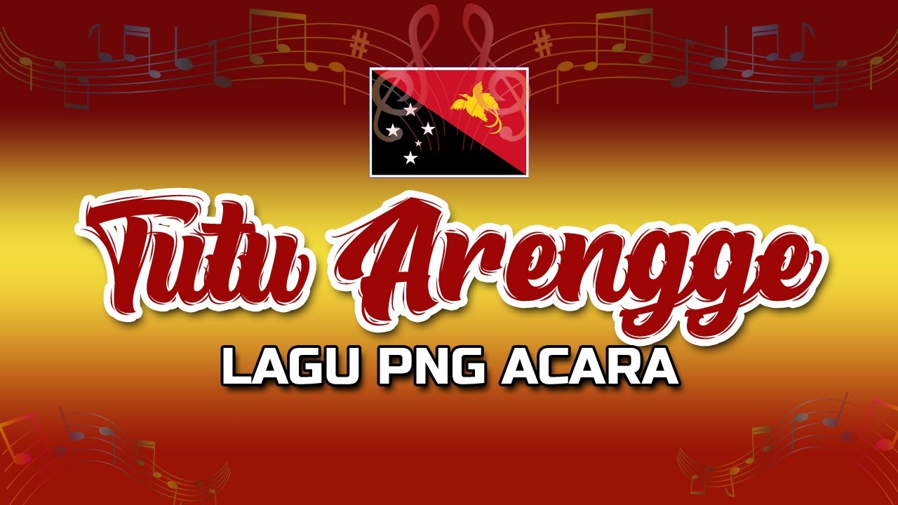 TUTU ARENGGE LAGU PNG ACARA - YouTube