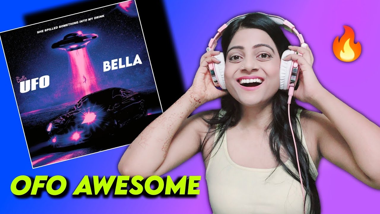 BELLA - UFO 🛸 | REACTION - YouTube