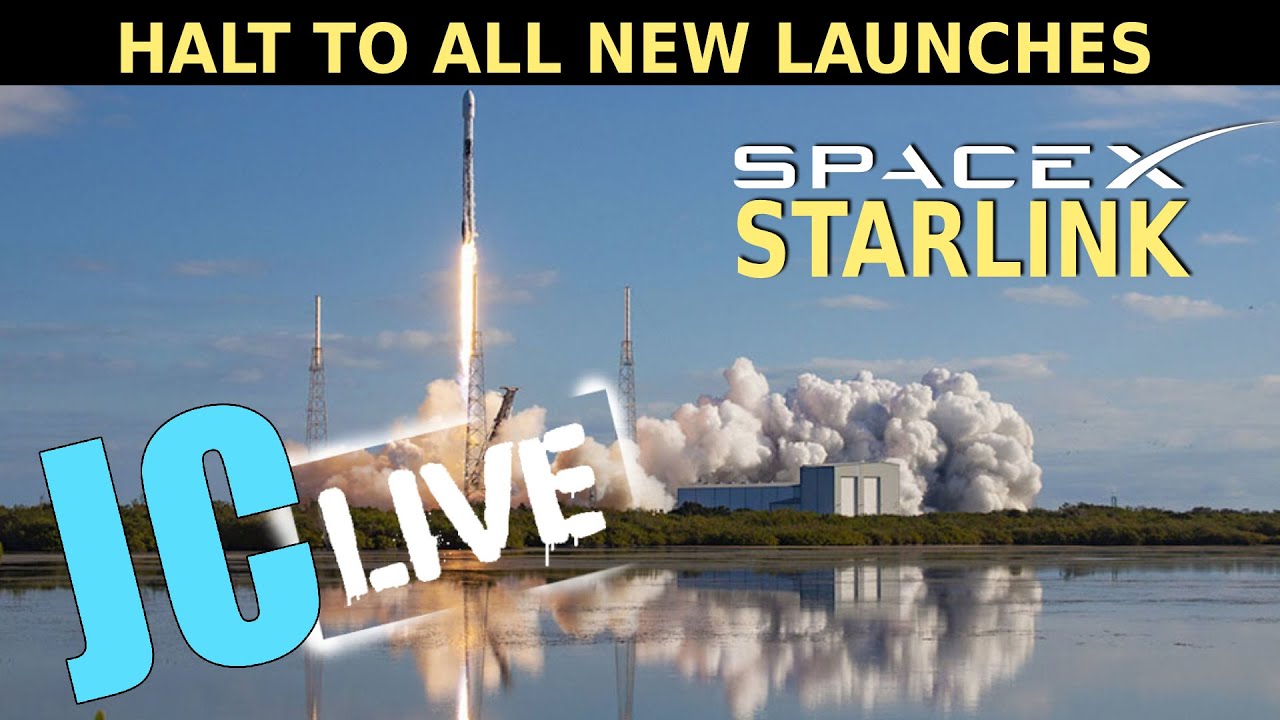 JC LIVE Show SpaceX Starlink Launch Halt - AFTER DARK - YouTube