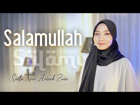 SALAMULLAH ~ Sinta Nur Azizah Zain