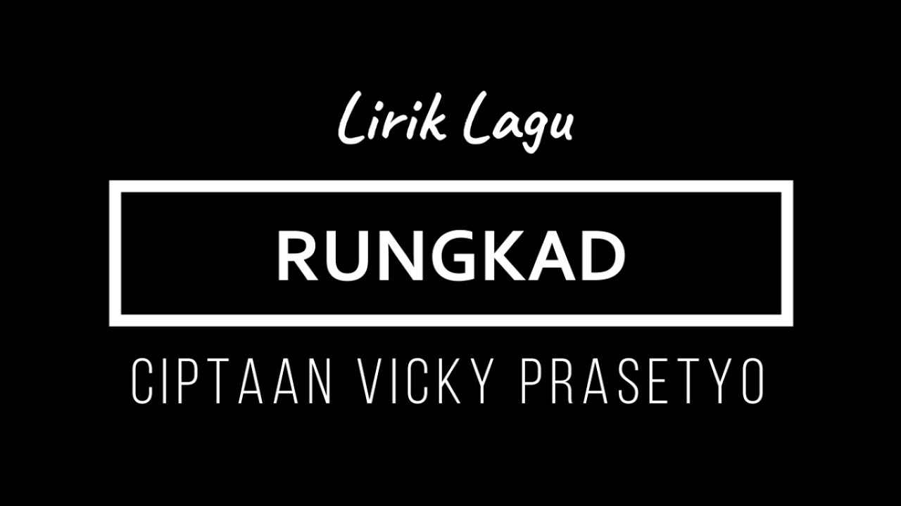Rungkad - Lirik Lagu - YouTube