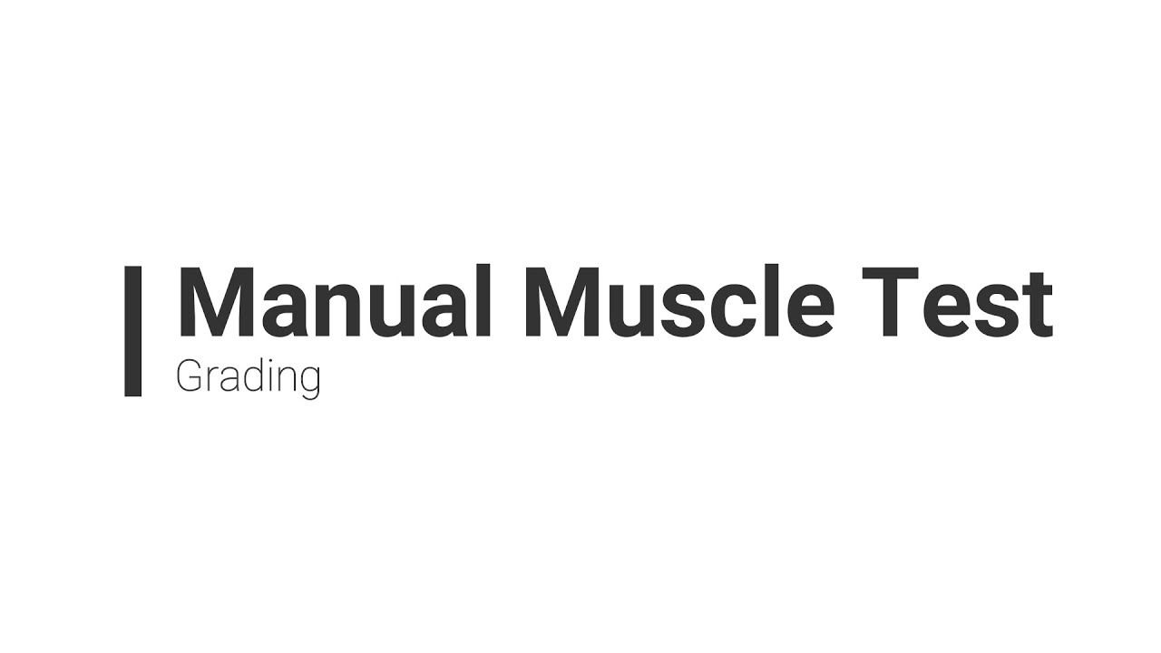 Manual Muscle Testing | Grades, Techniques & Key Differences - YouTube