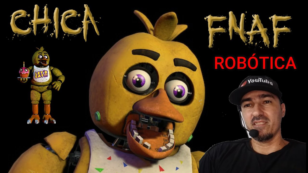 CHICA ANIMATRONIC FNAF CONTINUAÇAO Five Nights at Freddy’s - YouTube