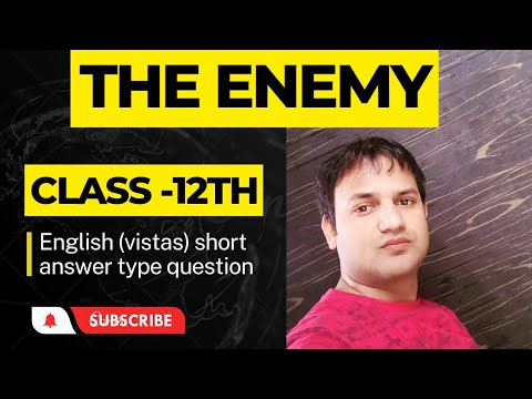 THE ENEMY | AUTHOR- PEARL S BUCK | CLASS-12TH | ENGLISH (VISTAS)| SHORT ...