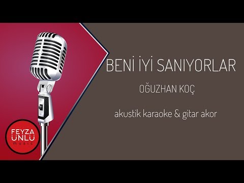 Oğuzhan Koç - Beni İyi Sanıyorlar (Akustik Karaoke & Gitar Akor)