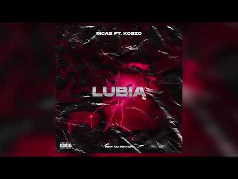 Ricas feat. Koszo - Lubią (prod. Koszo)