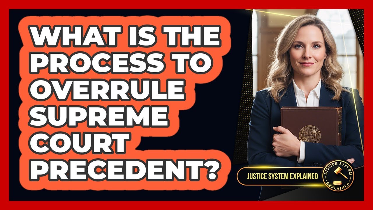 What Is the Process to Overrule Supreme Court Precedent? - YouTube