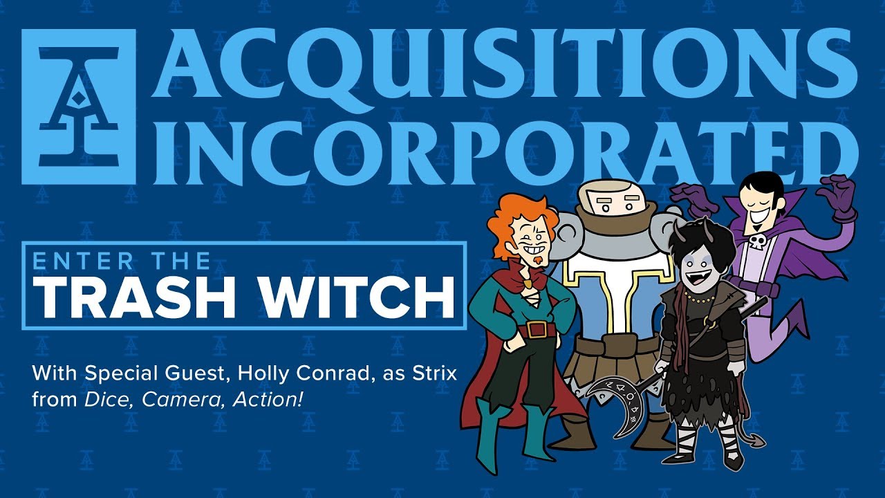 Acquisitions Incorporated: Enter the Trash Witch - YouTube