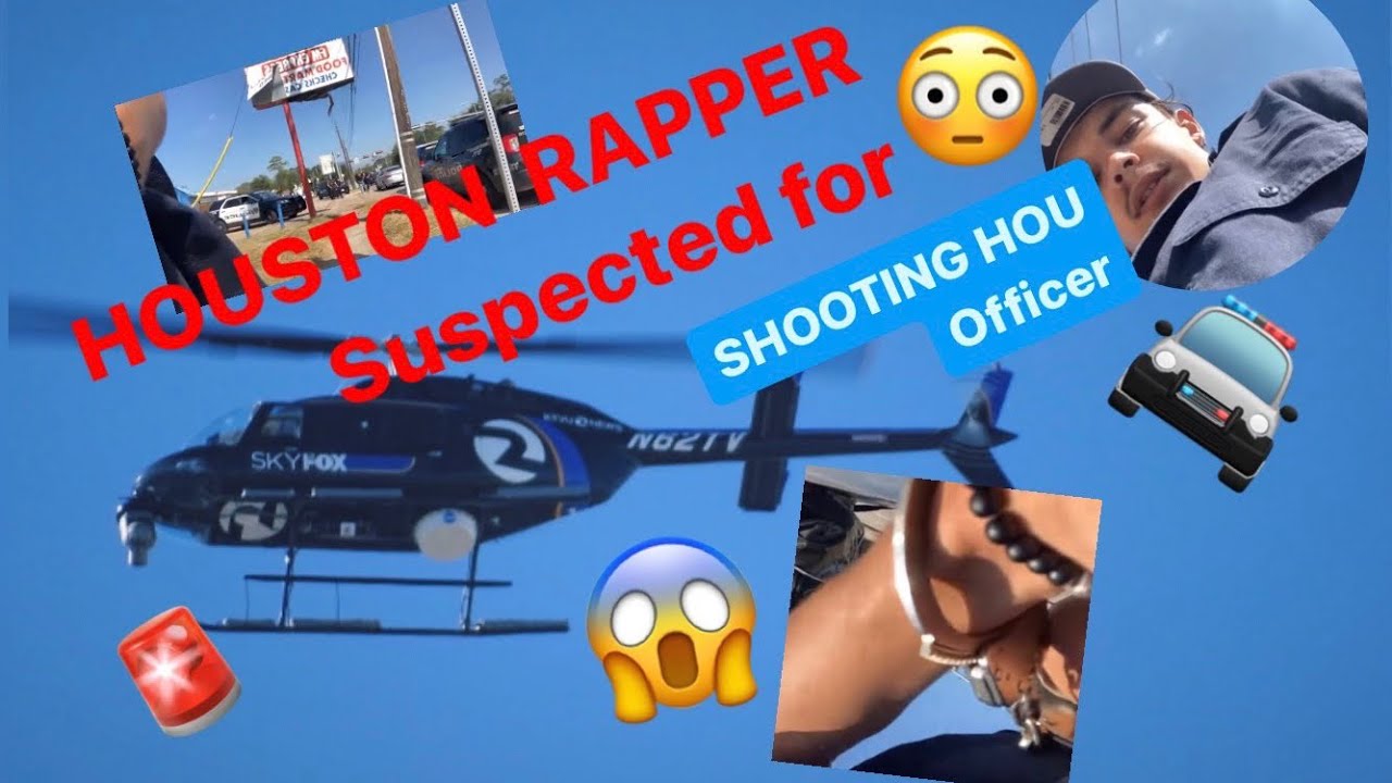 HOUSTON Rapper suspected for shooting HOU officer during home invasion ...