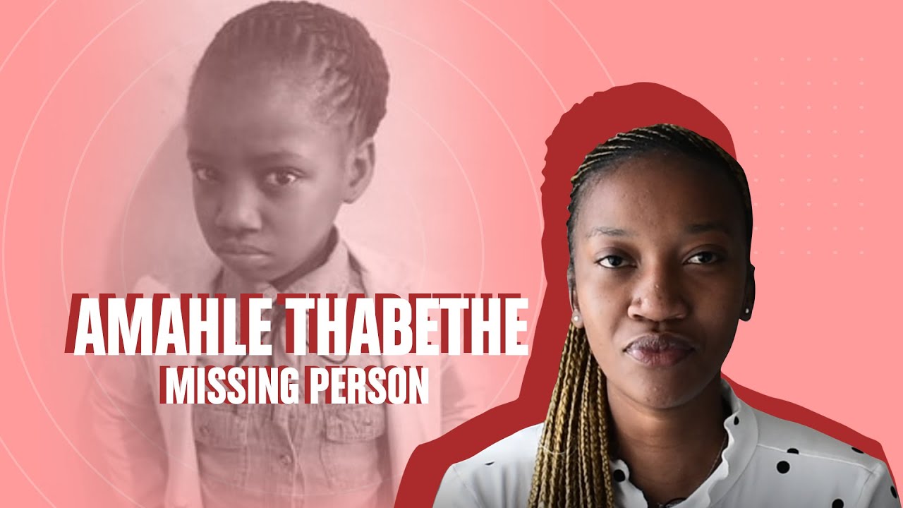 UNSOLVED : THE DISAPPEARANCE OF AMAHLE THABETHE // SOUTH AFRICAN CRIME ...
