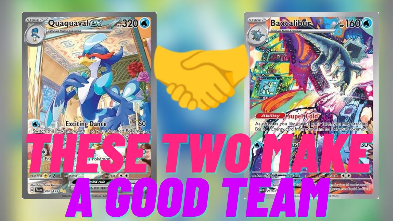 Quaquaval ex & Baxcalibur make a good team! (Pokemon Trading Card Game ...