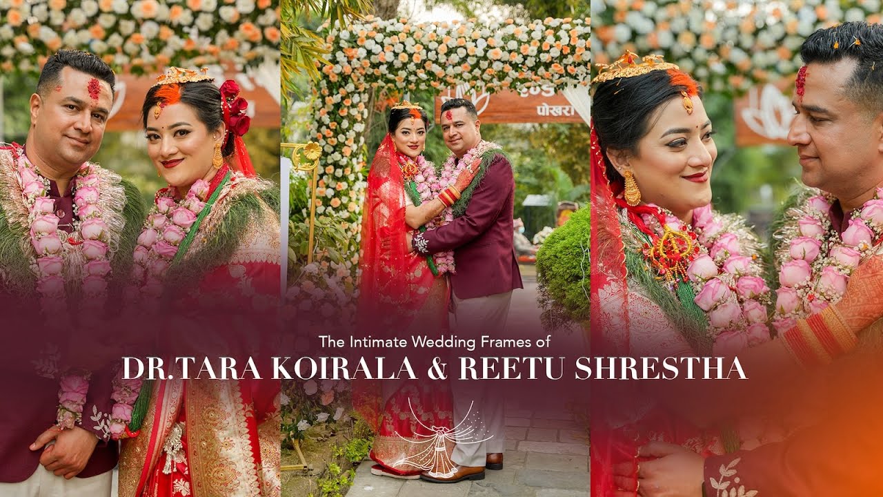 The Lovely Wedding Frames of DR.Tara Koirala & Reetu Shrestha ...