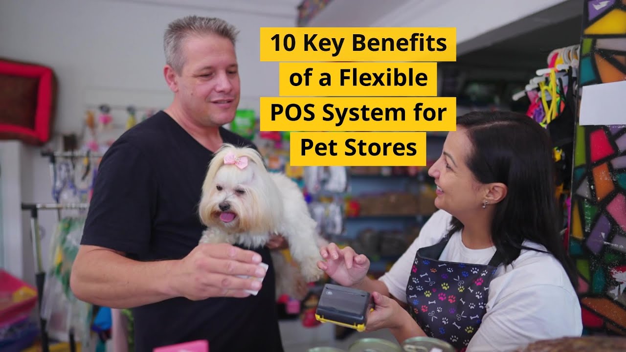10 Key Benefits of a Flexible POS System for Pet Stores - ChainDrive ...