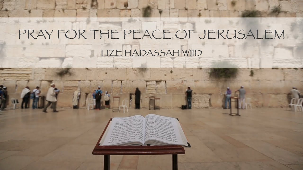Pray for the Peace of Jerusalem | Lize Hadassah Wiid - YouTube