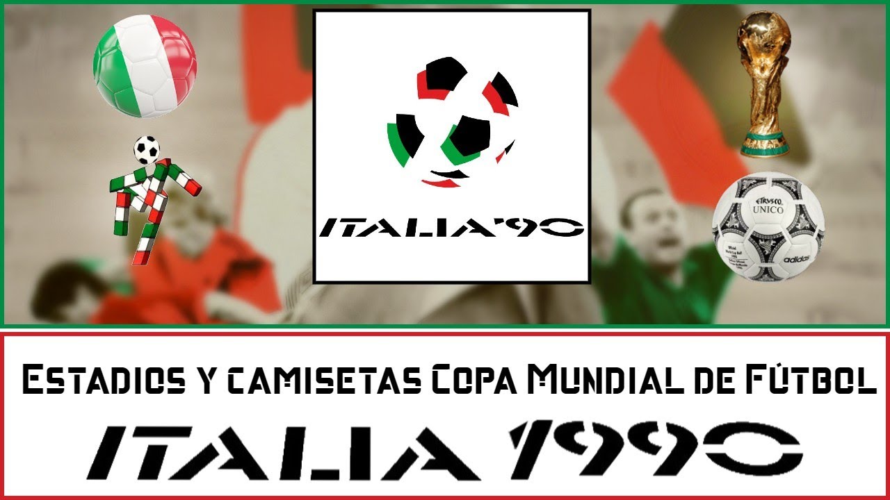 Mundial de Fútbol ITALIA 1990 - Camisetas y Estadios - YouTube