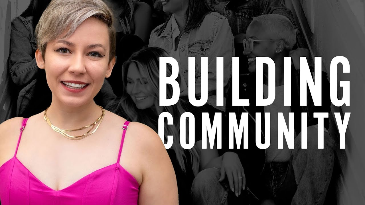 Building a Supportive Community | ft. Ashley Easter - YouTube