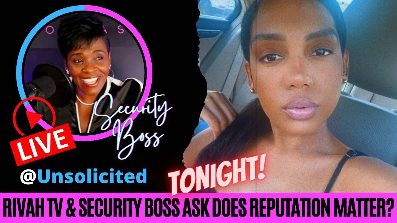 RIVAH TV & SECURITY BOSS ASK DOES REPUTATION MATTER? - YouTube