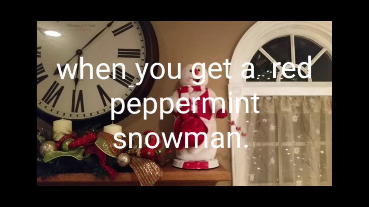 when you get a red peppermint twist snowman. (gemmy meme) - YouTube