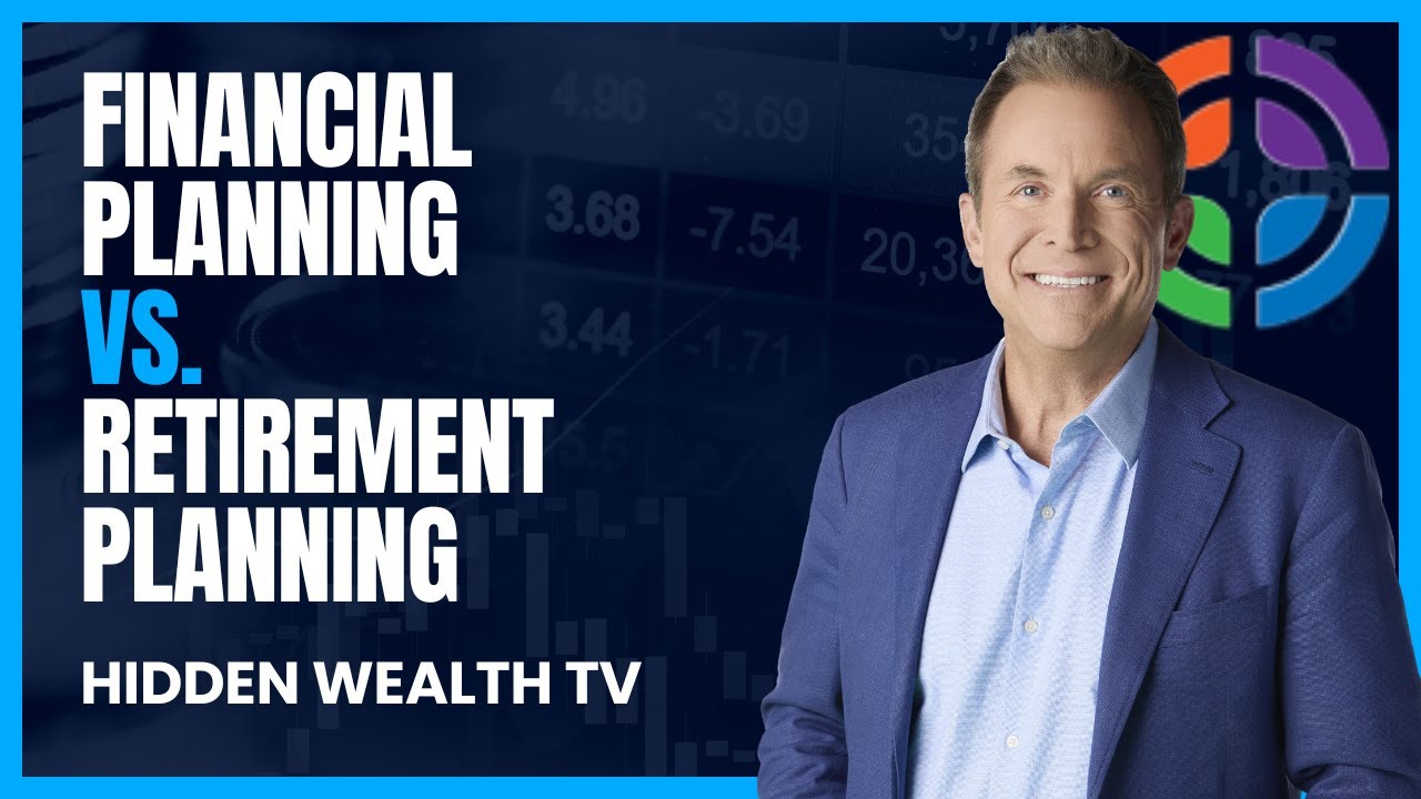 Hidden Wealth TV: Financial Planning vs. Retirement Planning - YouTube