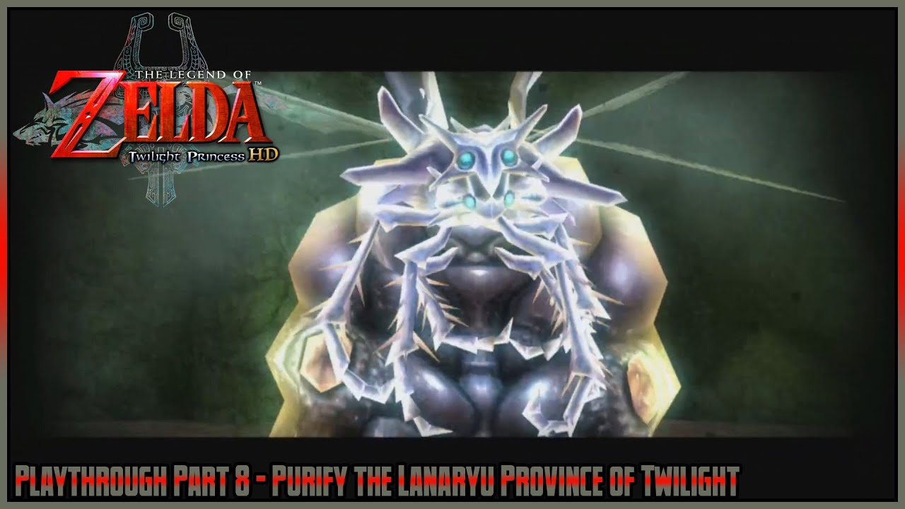 The Legend of Zelda: Twilight Princess HD Part 8 – Purify the Lanaryu ...