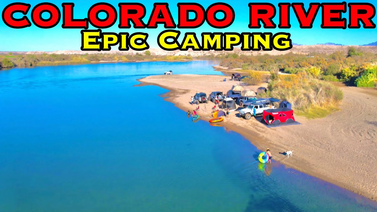 COLORADO RIVER EPIC CAMPING in 4K UltraHD - YouTube
