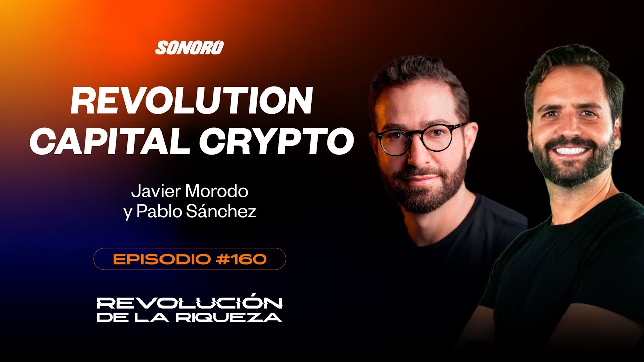 #160 Revolution Capital CRYPTO con Pablo Sánchez y Javier Morodo - Podcast RDLR - YouTube