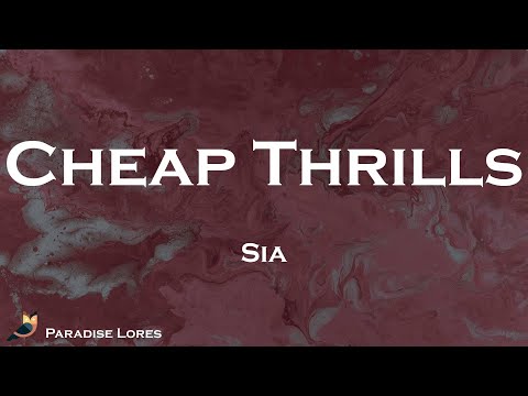 Sia - Cheap Thrills (Lyrics)