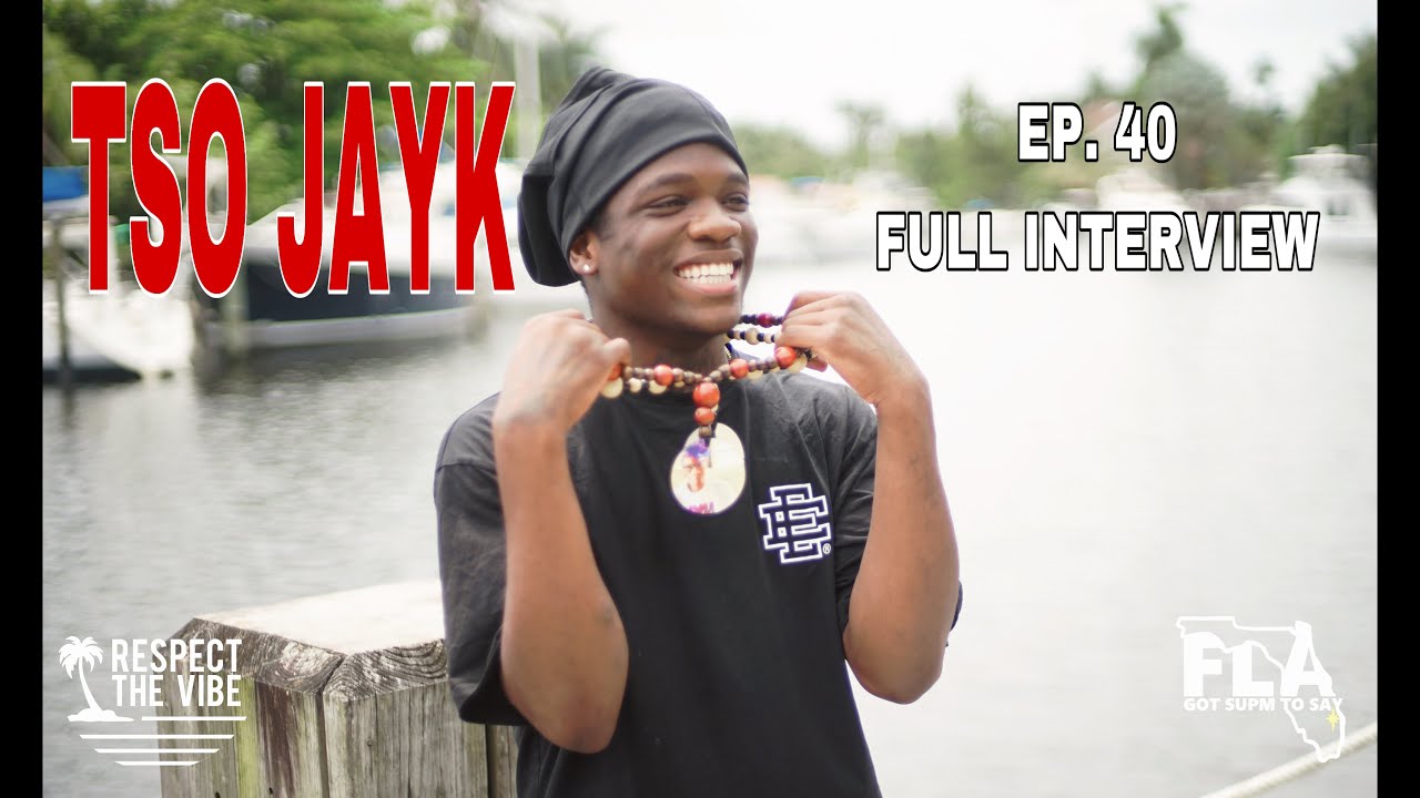 FLA GOT SUP'M TO SAY | Episode 40: Tso Jayk - YouTube